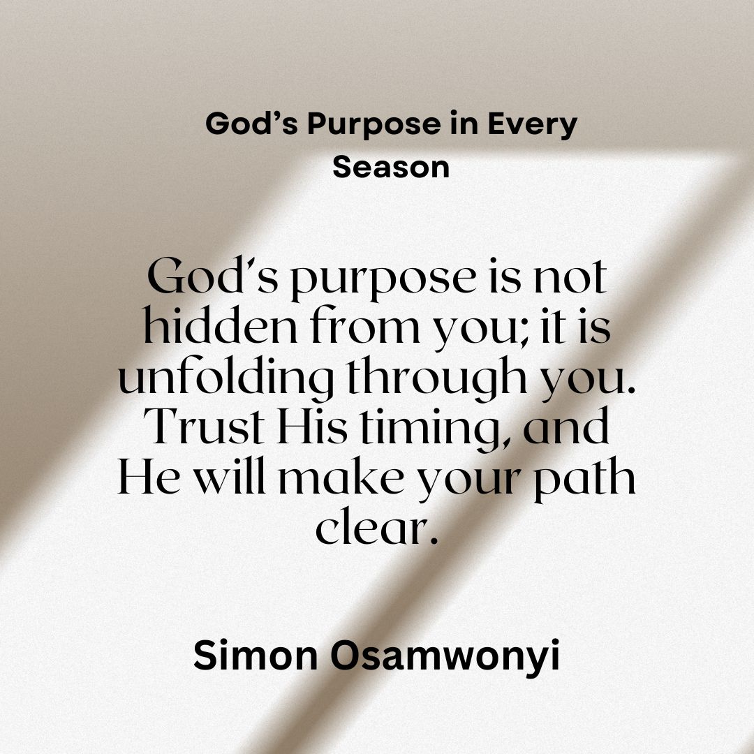 Finding Purpose - God’s Purpose in Every Season.